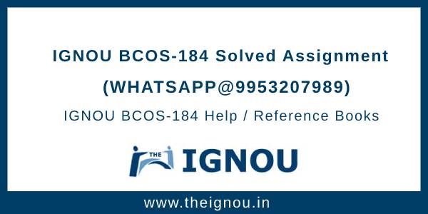 IGNOU BCOS-184 Solved Assignment 2024-25 Free Download IGNOU BCOS-184 Solved Assignment 2024-25 Free Download